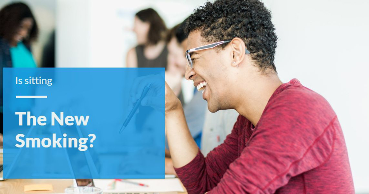 Is Sitting The New Smoking? | Worksafe UK