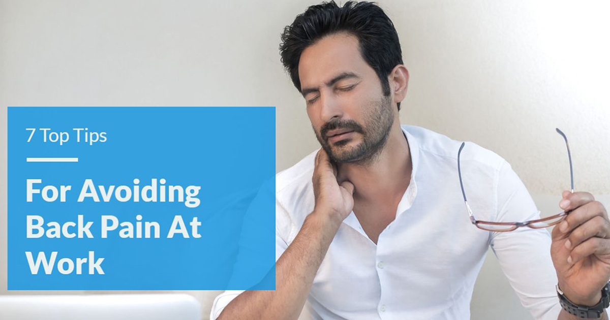 7 Top Tips For Avoiding Back Pain At Work | Worksafe UK