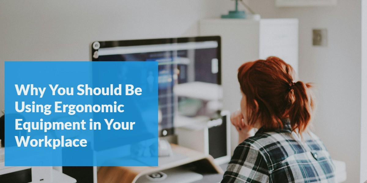 The Importance of Ergonomic Equipment in the Workplace | Worksafe UK