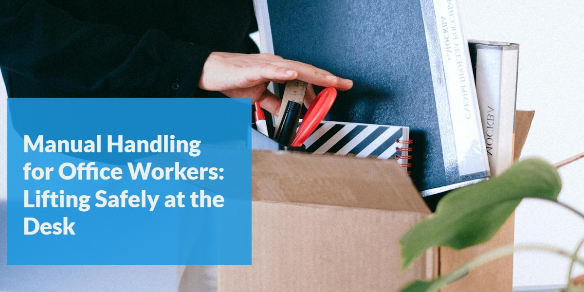 Preventing Injuries: Manual Handling Tips for Office Workers | Worksafe UK