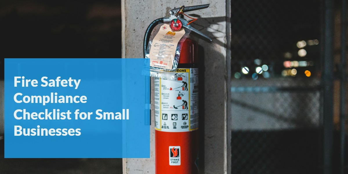 Fire Safety Compliance Checklist for Small Businesses | Worksafe UK