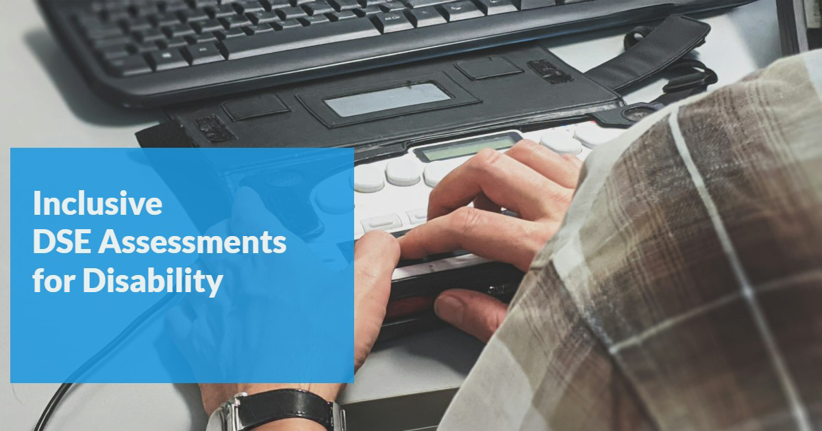 Inclusive DSE Assessments for Disability | Worksafe UK